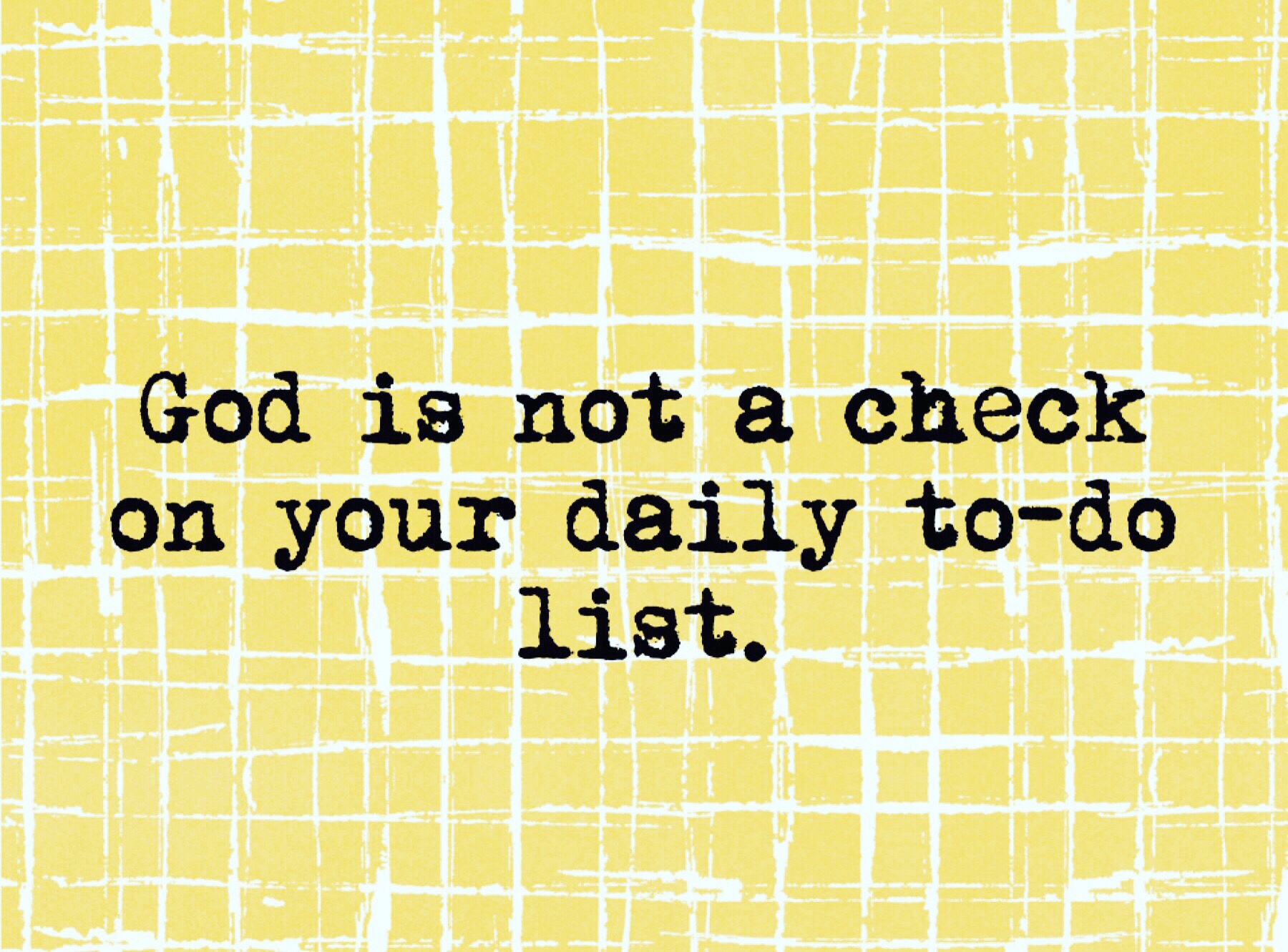 God’s not a checklist – Rays of Sunshine inc